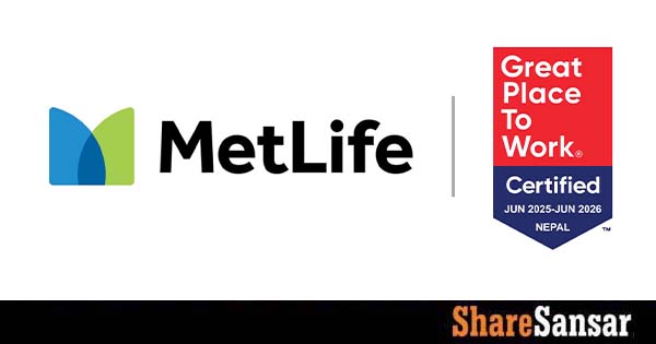MetLife Nepal Certified as a Great Place to Work, Surpassing Global ...